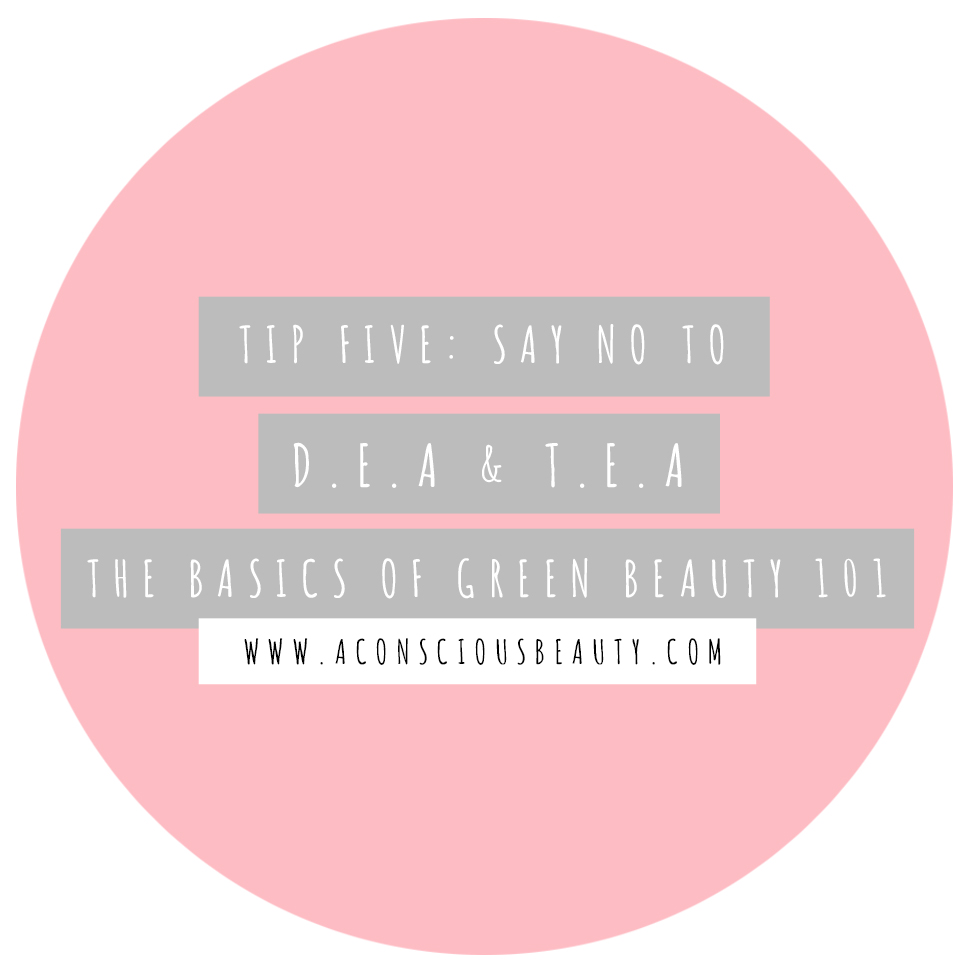 Basics of Green Beauty - Tip Five Say No To DEA and TEA - ruby marsh Basics of Green Beauty - Tip Five Say No To DEA and TEA - ruby marsh